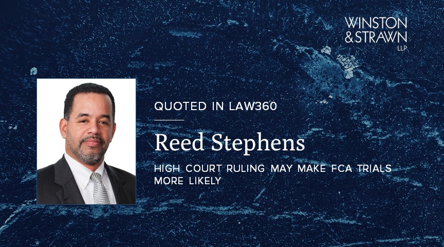 Reed Stephens Discusses Supreme Court’s SuperValu FCA Ruling with ...