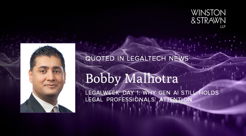 Bobby Malhotra Quoted in Legaltech News After Discussing Generative AI in the Legal Profession ...
