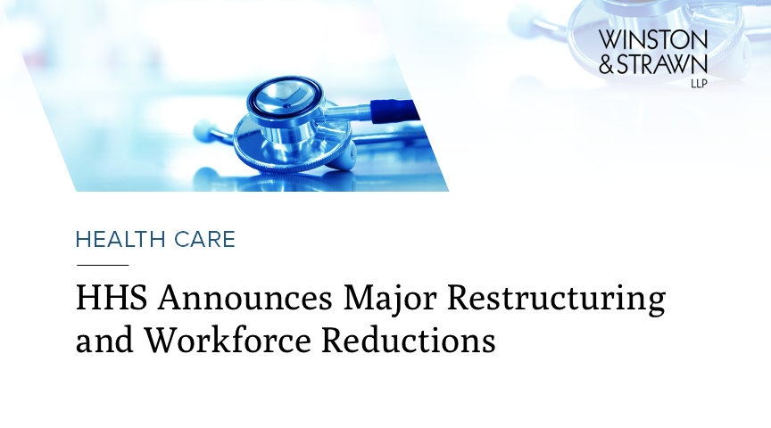 HHS Announces Major Restructuring and Workforce Reductions | Winston ...