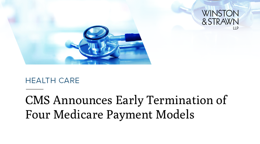 CMS Announces Early Termination of Four Medicare Payment Models | First 100 Days - Trump ...