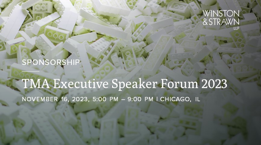 Winston & Strawn Sponsors the TMA Executive Speaker Forum 2023 ...