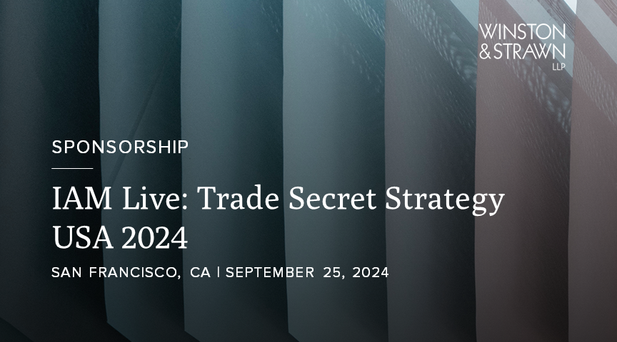 Winston Sponsors IAM Live: Trade Secret Strategy USA 2024 | Winston ...