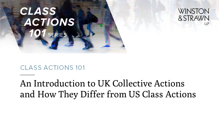 Class Actions 101: An Introduction to UK Collective Actions and How ...