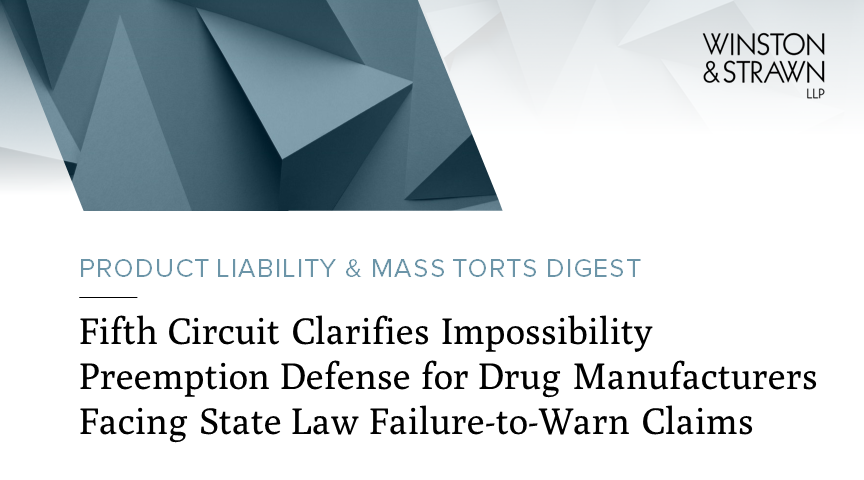 Fifth Circuit Clarifies Impossibility Preemption Defense for Drug ...
