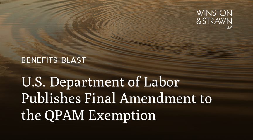 U.S. Department of Labor Publishes Final Amendment to the QPAM ...