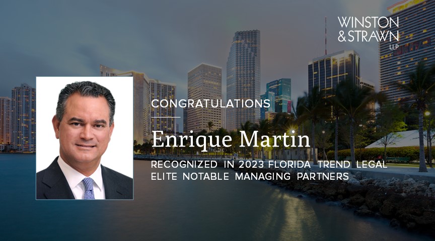 Enrique Martin Recognized in 2023 Florida Trend Legal Elite Notable ...