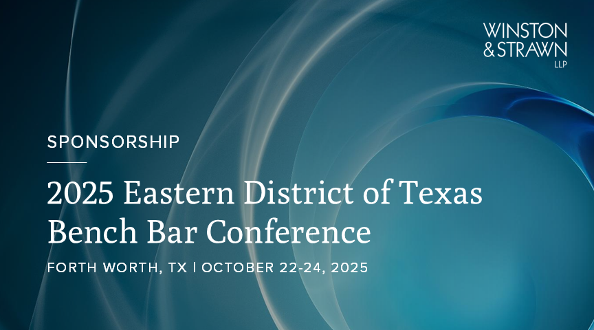 Winston & Strawn Sponsors the 2025 Eastern District of Texas Bench Bar ...
