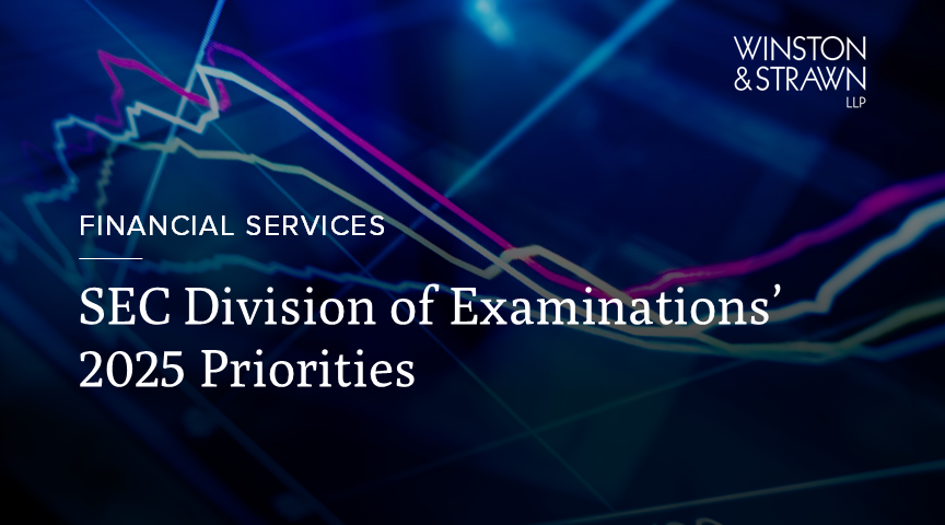 SEC Division of Examinations 2025 Priorities | Winston & Strawn