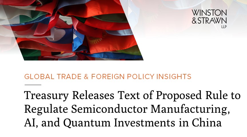 Treasury Releases Text of Proposed Rule to Regulate Semiconductor ...