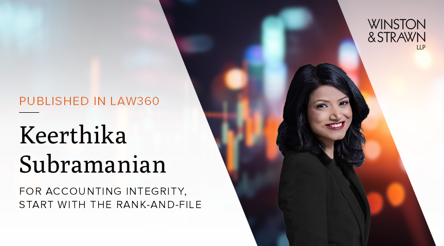 For Accounting Integrity, Start With The Rank-And-File | Winston & Strawn