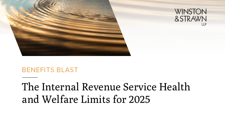 The Internal Revenue Service Health and Welfare Limits for 2025 ...