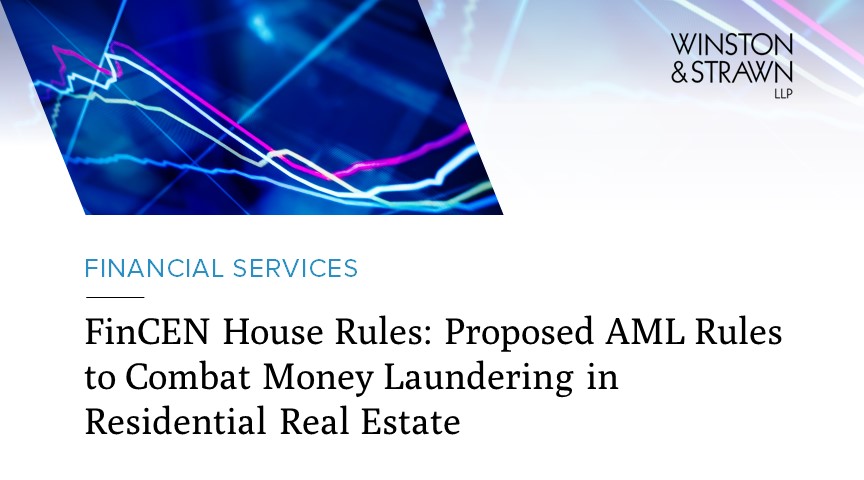 FinCEN House Rules: Proposed AML Rules to Combat Money Laundering in ...