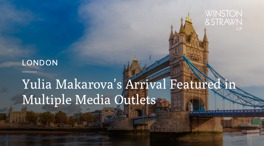 Yulia Makarova Joins Winston & Strawn in London Office | Winston & Strawn